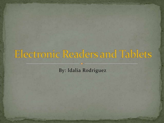 Electronic Readers and Tablets | PPTX | Tablets and E-readers | Consumer Electronics