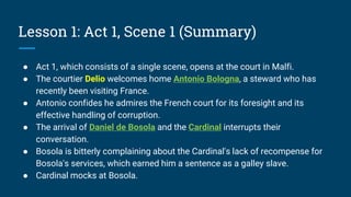 Week 3 eng 401 p_pt slides by faisal ahmed_duchess of malfi_act 1-2 | PPT