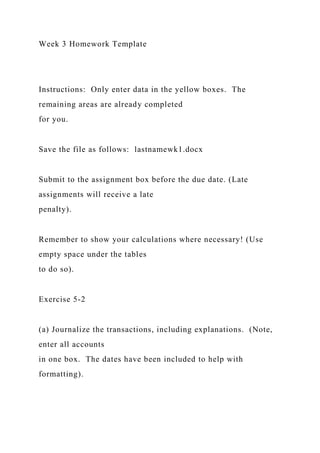 Week 3 Homework TemplateInstructions Only enter data in th.docx