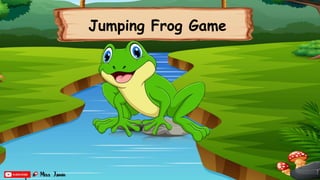 Week 3_Jumping Frog.pptx esp 7 demonstration | PPT