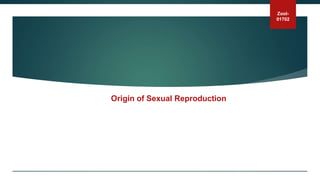 _Origin of Sexual Reproduction subject development biology | PPTX
