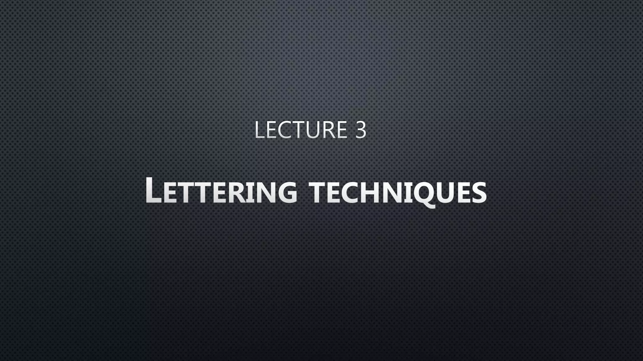 Lettering technique | PPTX