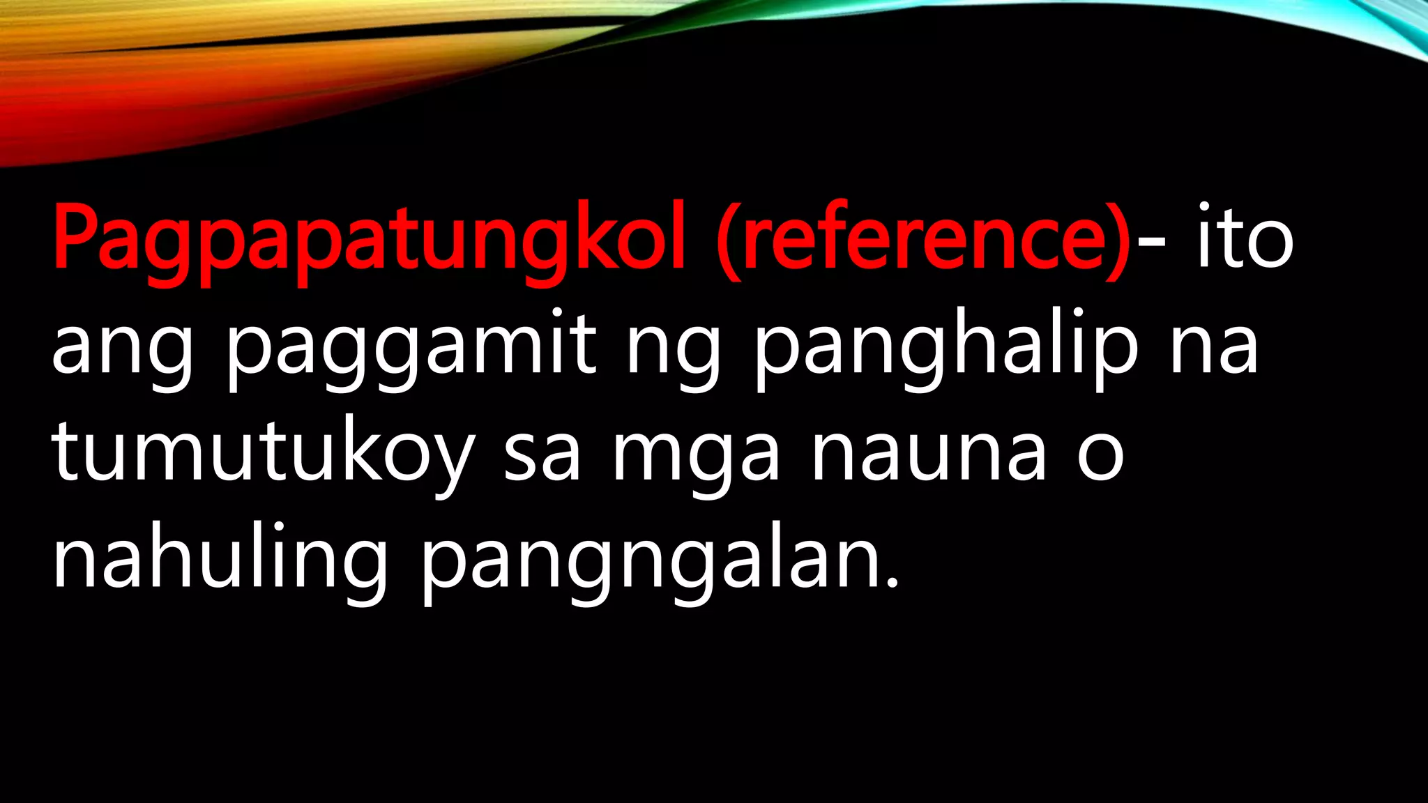 Week 3 Mga Panandang Kohesyong Gramatikal.pptx