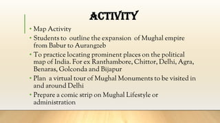 Week 3 PPT GDSPS class 7 ch4 the Mughal empire.pptx