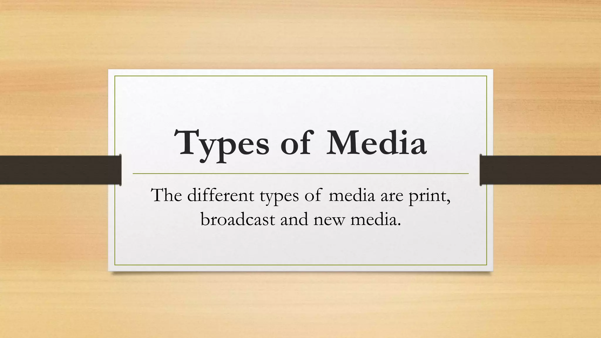 Week 3 Types of Media.pptx