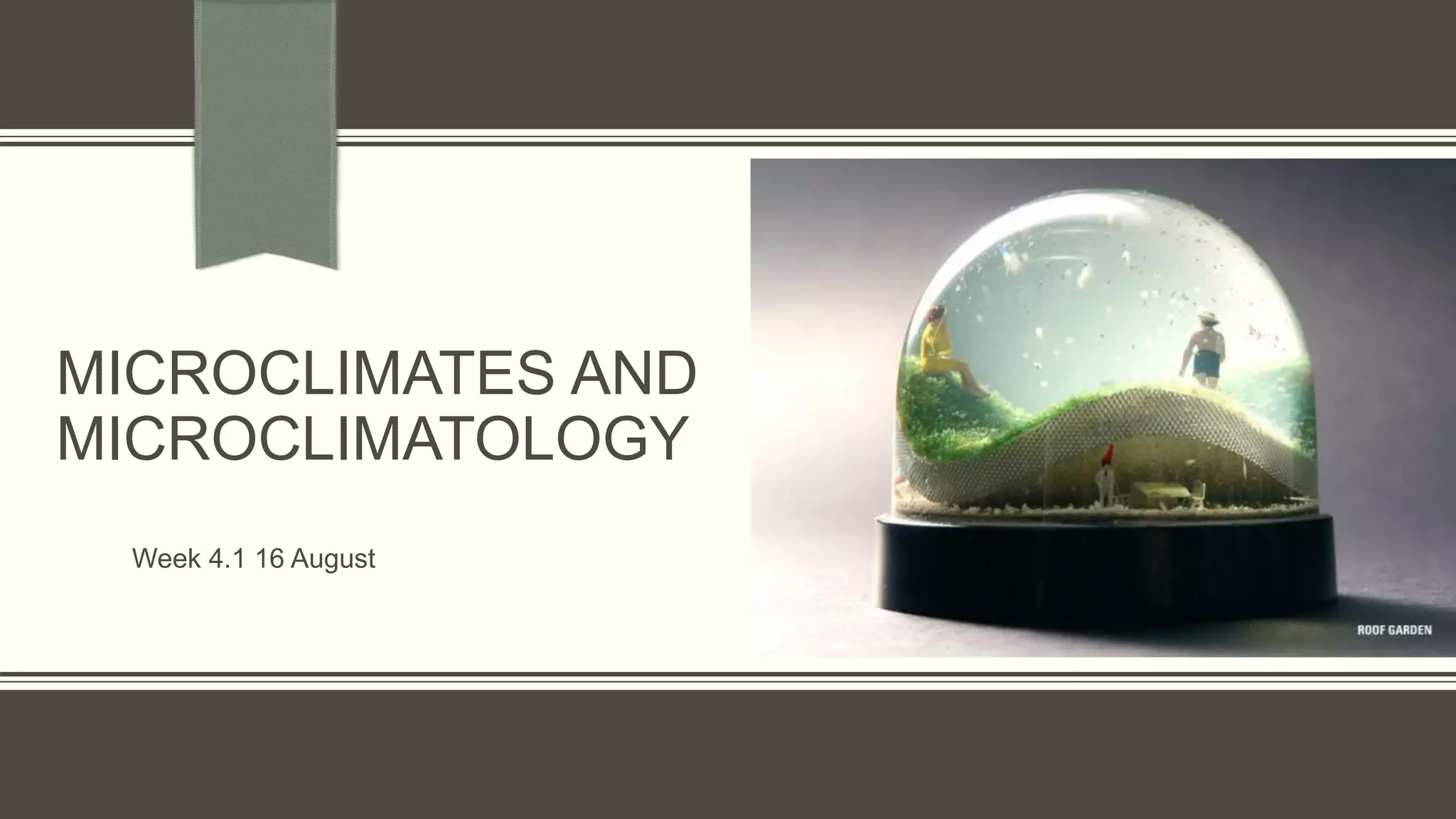 Week 4.1 microclimates and microclimatology | PPT
