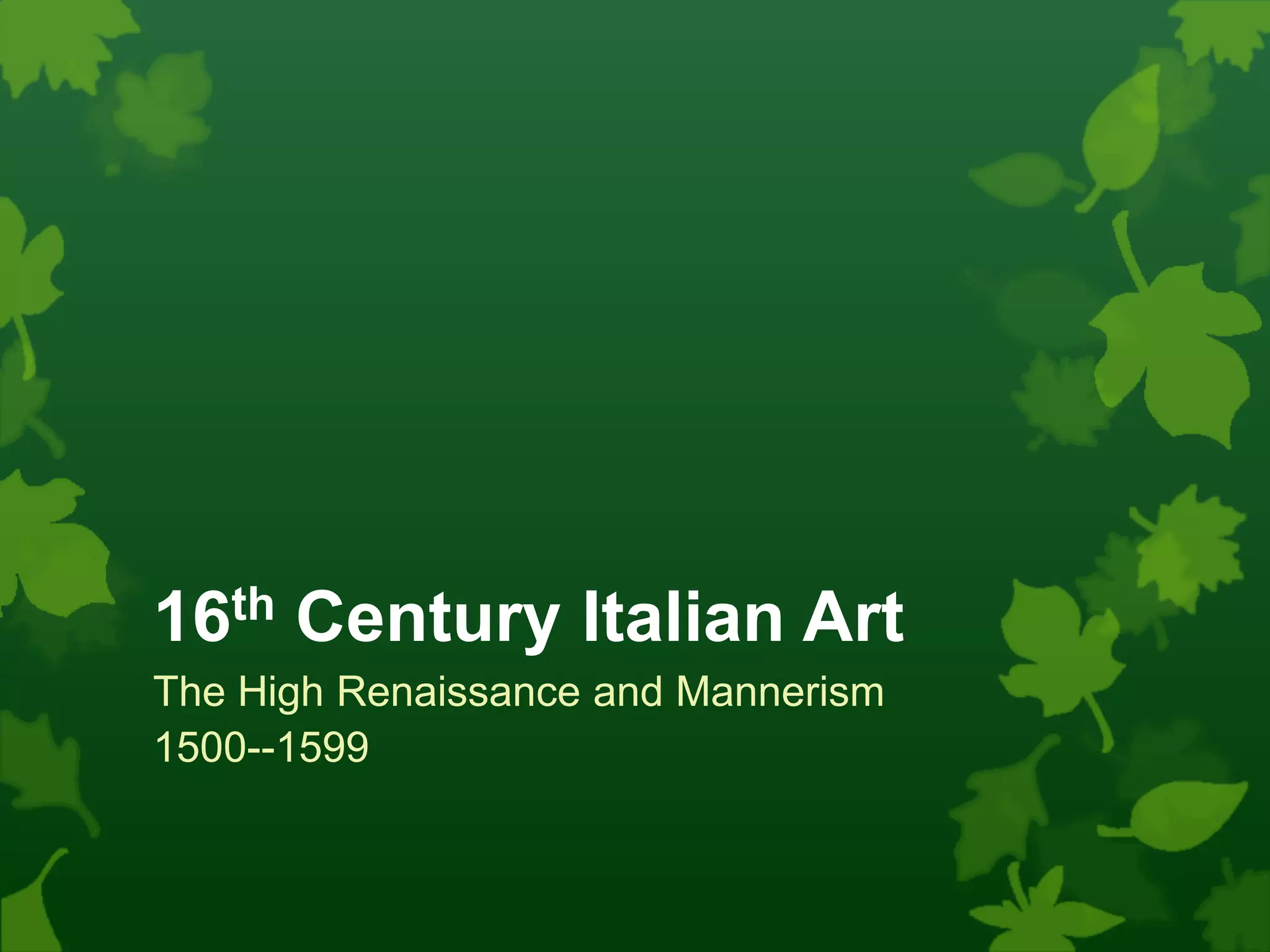 Week 4.16th century italian renaissance.overview | PPTX