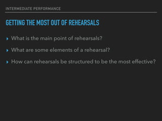 Week 4 - Rehearsal Vs Practice | PPT