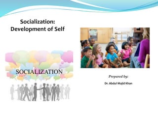 SLIDES ON THE TOPIC: Socialization & Self.pptx