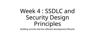 Week 4.1 Building security into the software development lifecycle copy.pptx