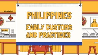 PHILIPPINES EARLY CUSTOMS AND PRACTICESS | PDF