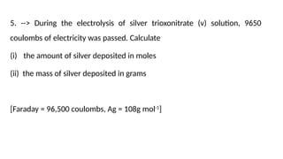 Electrolysis, Faraday laws of electrolysis with questions.pptx