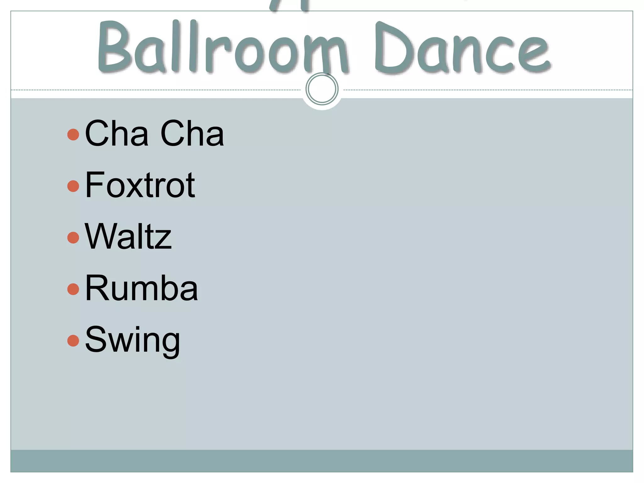 Week 4 ballroom dance power point presentation | PPTX