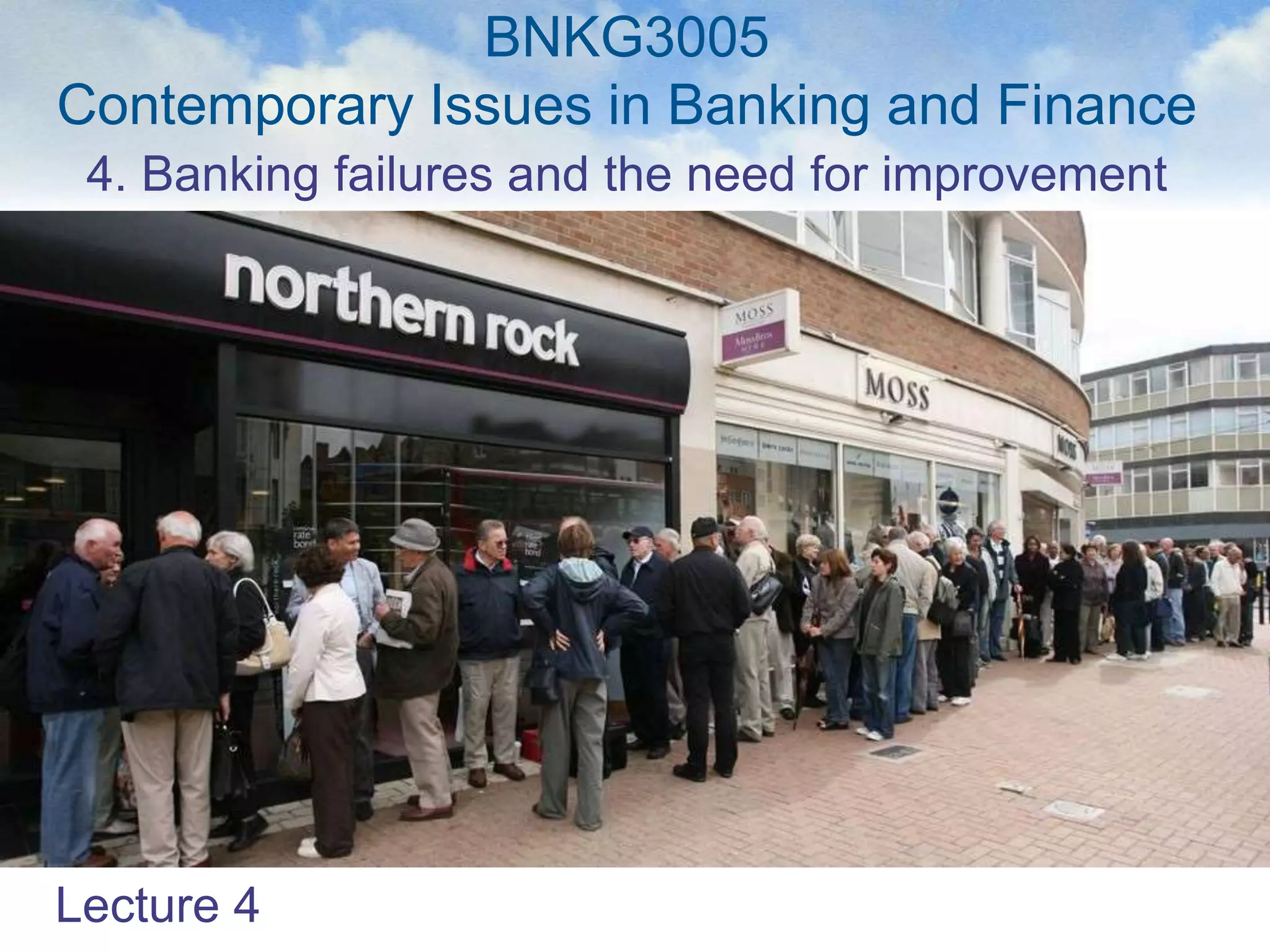 Week 4 - Banking failures and the need for improvement.pptx