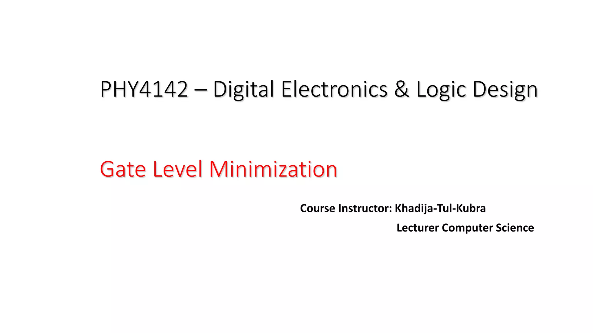 WEEK 4- DLD-GateLvelMinimization.pptx