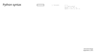 Generative Design - Week 4 - Scripting in Python | PPT