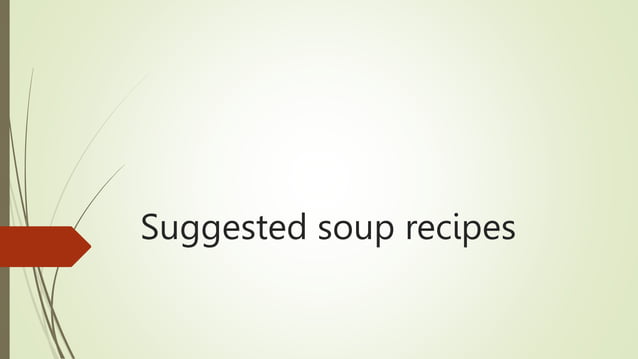 Week 4-Techniques in presenting and evaluating soup.pptx | Cooking ...