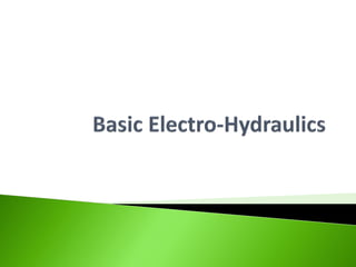 Week 4 2_basic_of_electro_hydraulics_design | PPT