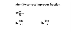 convert improper fractions into mixed fraction and vice versa | PPT