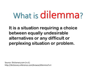 Week 4 ethical dilemmas | PPT