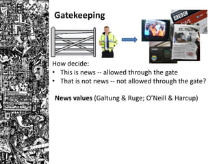 News values, gatekeeping, framing, agenda-setting and peace journalism ...