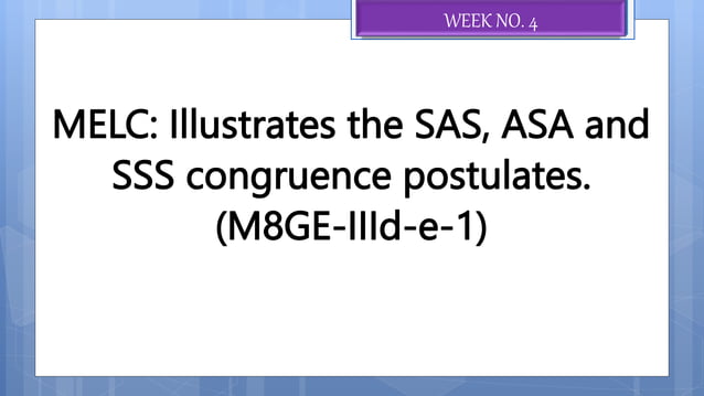 week 4 sss, sas, asa, saa.pptx MATH GRADE 8 | PPTX