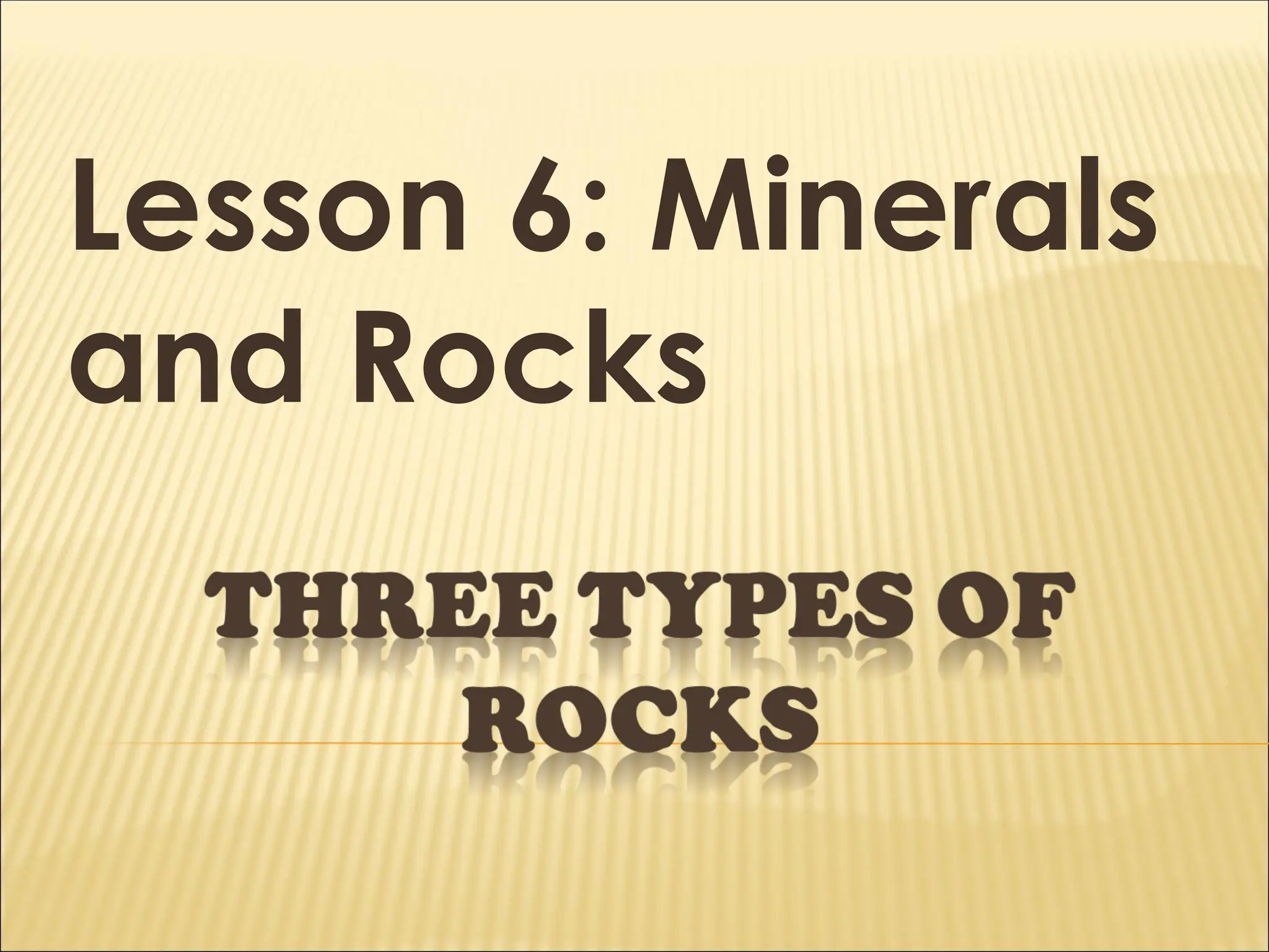 Week 4_Three types of rocks_powerpoint presentation | PPT