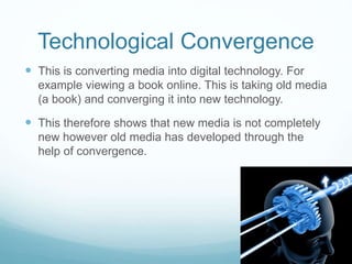 What is convergence culture | PPTX | Technology & Computing