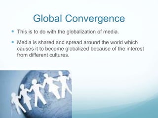 What is convergence culture | PPTX | Technology & Computing