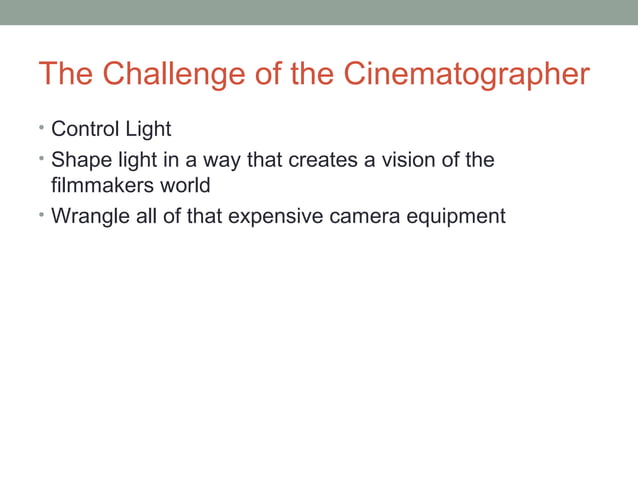 Intro to Film: Cinematography | PPT