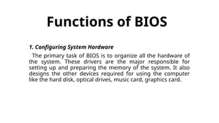 BIOS (basic input/output system) - The 4 functions of BIOS | PPTX