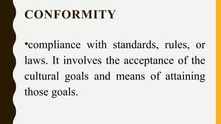 WEEK 5-D3 CONFORMITY AND DEVIANCE.Understanding Culture Society and | PPTX