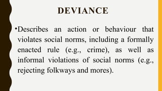 WEEK 5-D3 CONFORMITY AND DEVIANCE.Understanding Culture Society and | PPTX