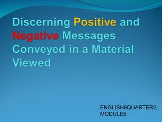 WEEK 5 - Discerning Positive and Negative Messages Conveyed in a ...