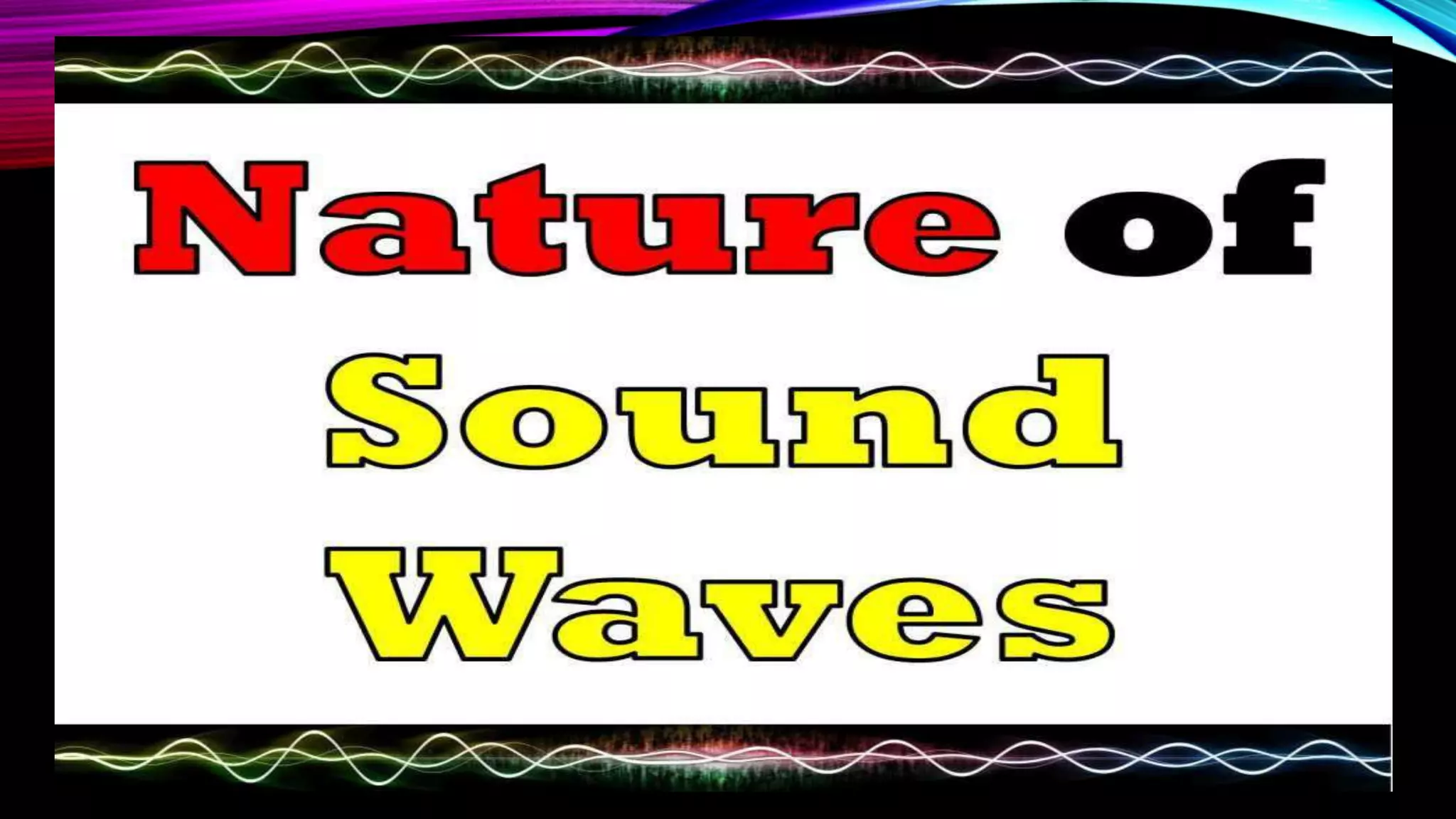 The nature of sound | PPTX