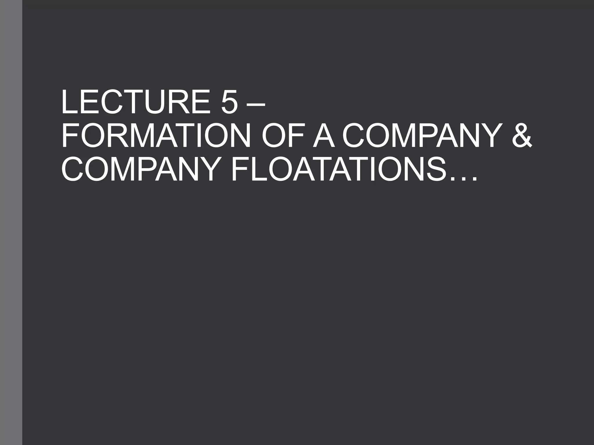 Formation of a Company and Company floatations.ppt