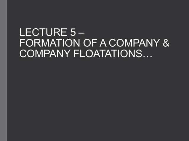Formation of a Company and Company floatations.ppt
