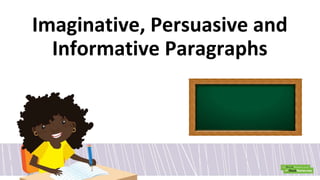 Week 5 Imaginative-persuasive-and-informative-paragraphs | PPTX ...