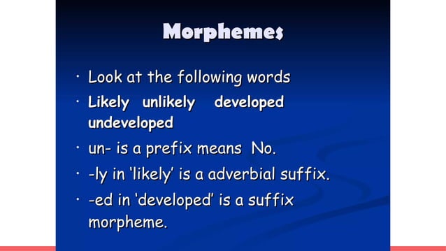 WEEK 5&6_ MORPHOLOGY.pptxWEEK 5&6_ MORPHOLOGY.pptxWEEK 5&6_ MORPHOLOGY.pptxWEEK 5&6_ MORPHOLOGY.pptx