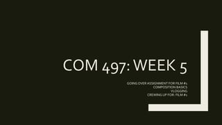 Week 5 com 497 | PPT