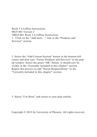Week 5 LivePlan InstructionsMGT401 Version 21MGT401 We.docx