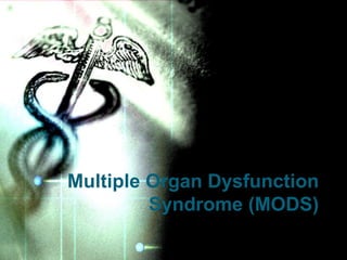 Multiple Organ Dysfunction Syndrome MODS.ppt