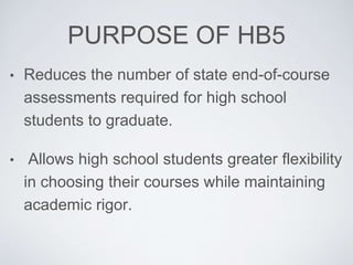 House Bill 5 - Accountability, Assessment, and Curriculum Requirements ...