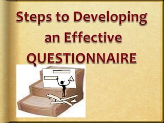 Week6 7a- developing a questionnaire | PPSX