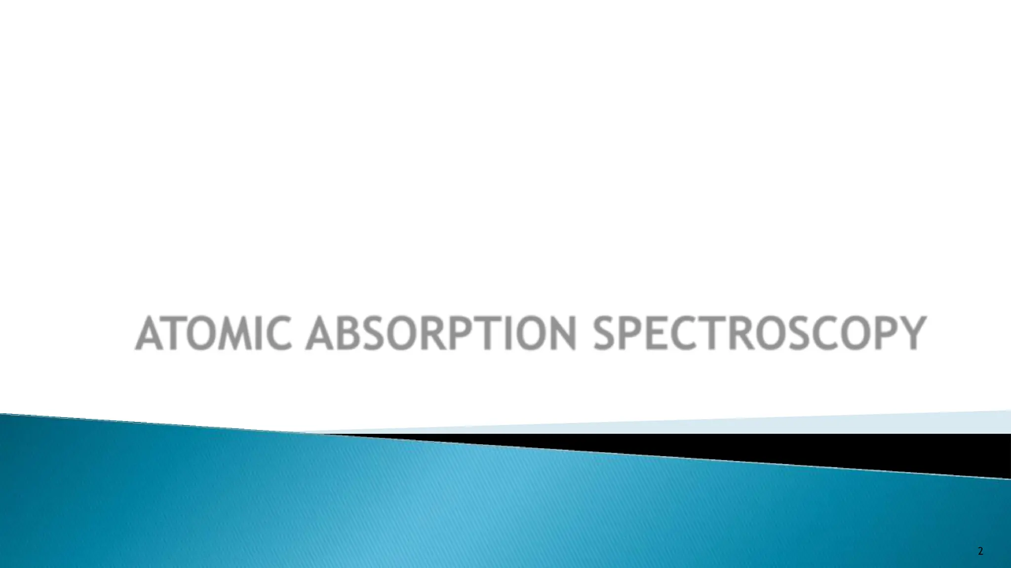 Week 6-Atomic Absorption Spectroscopy.pptx