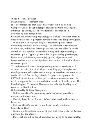 Week 6 - Final Project Psychological Treatment Plan It is reco.docx
