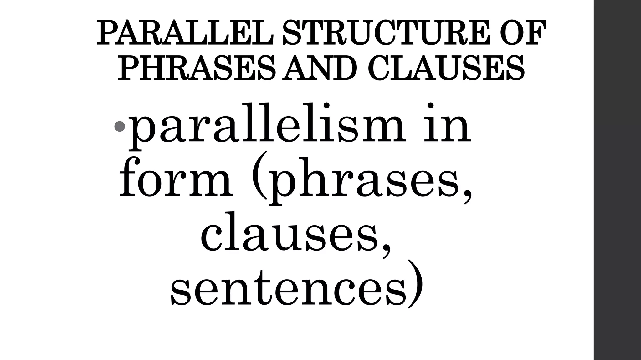 Parallel Structure of Words, Phrases and Clauses | PPTX