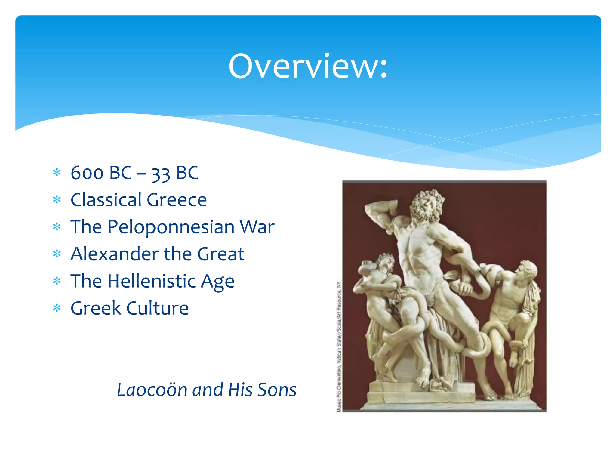Weeks 6 and 7 (Classical and Hellenistic Greece) | PPTX