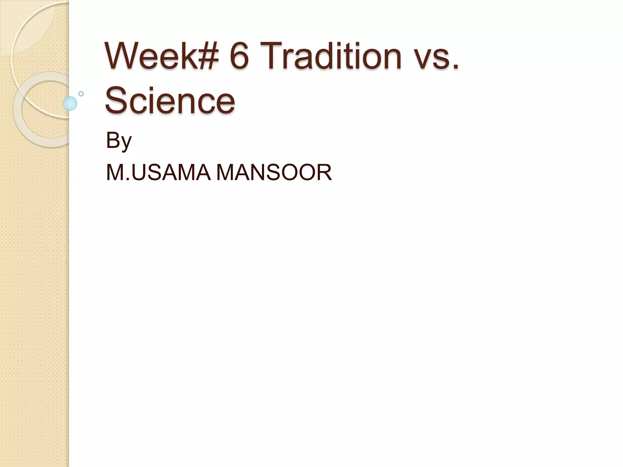Week# 6 tradition vs. science | PPTX