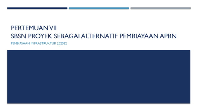 Week 7. Bahan SBSN Proyek Di Indonesia.pptx
